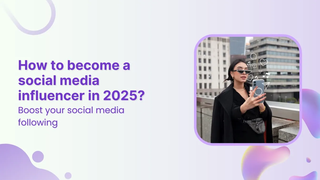 All About Social Media Influencers - Marketing & 2025 Trends